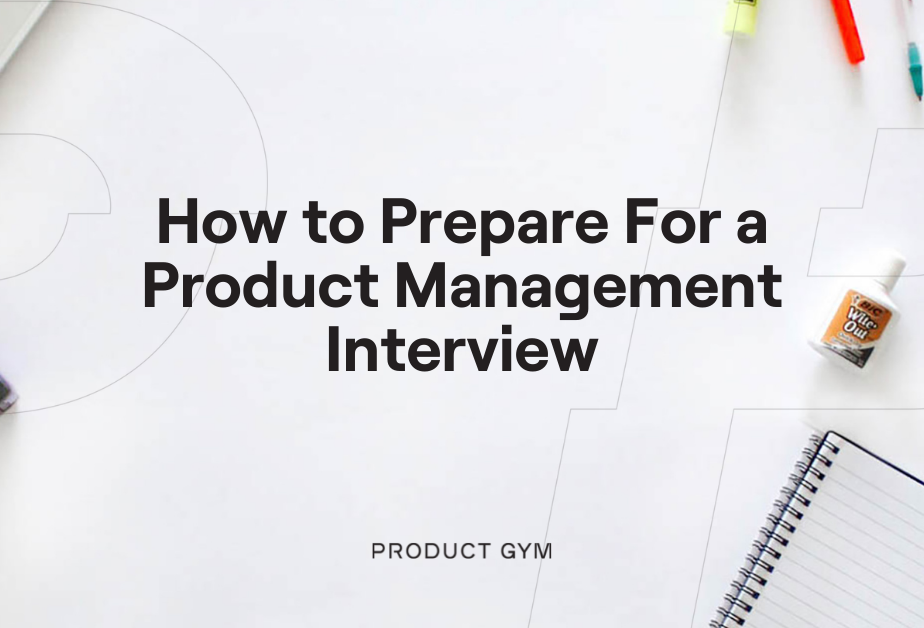 How to Prepare for a Product Management Interview | Blogs