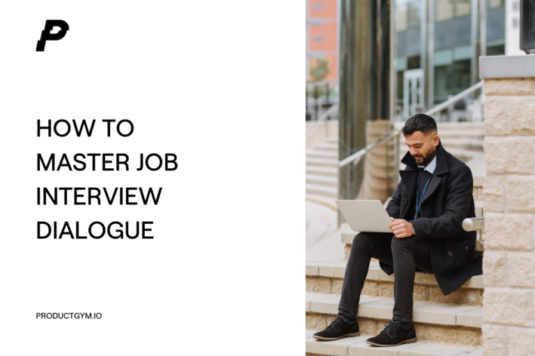 How to Master Job Interview Dialogue | Product Gym