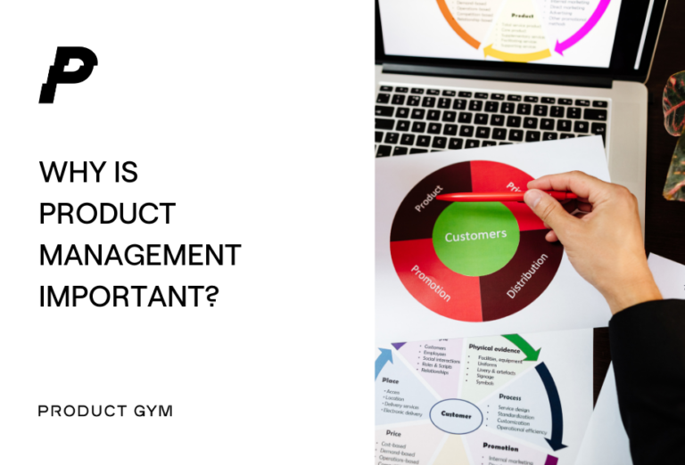 Why Is Product Management Important? | Product Gym | Blogs