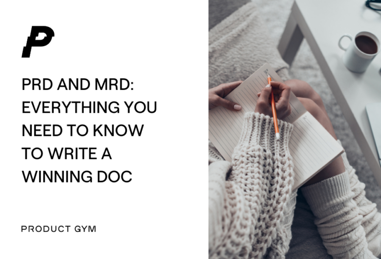 PRD & MRD: Everything You Need to Know to Write Winning Doc